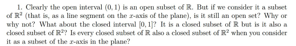 Solved Clearly the open interval (0, 1) is an open subset of | Chegg.com