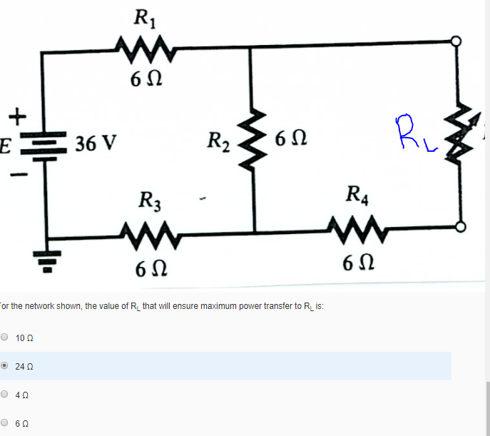 Solved 6Ω 36 V 4 6Ω 6Ω or the network shown, the value of RL | Chegg.com