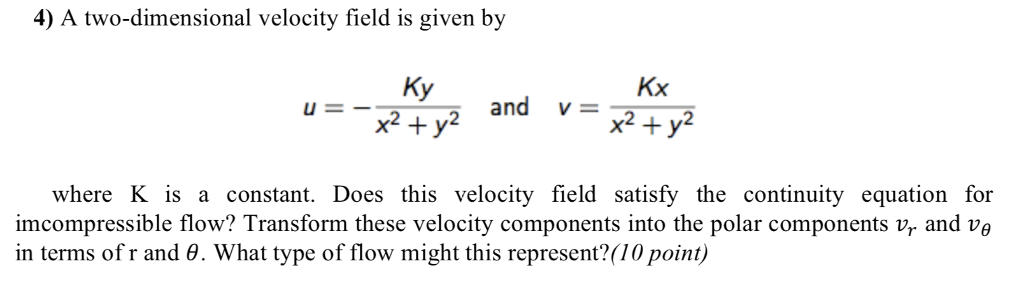 Solved 4) A two-dimensional velocity field is given by Ky | Chegg.com