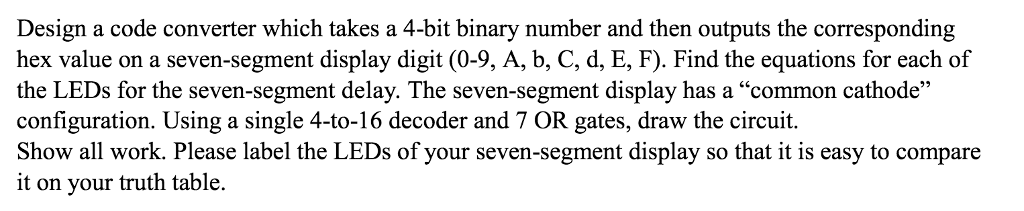 Solved Design a code converter which takes a 4-bit binary | Chegg.com