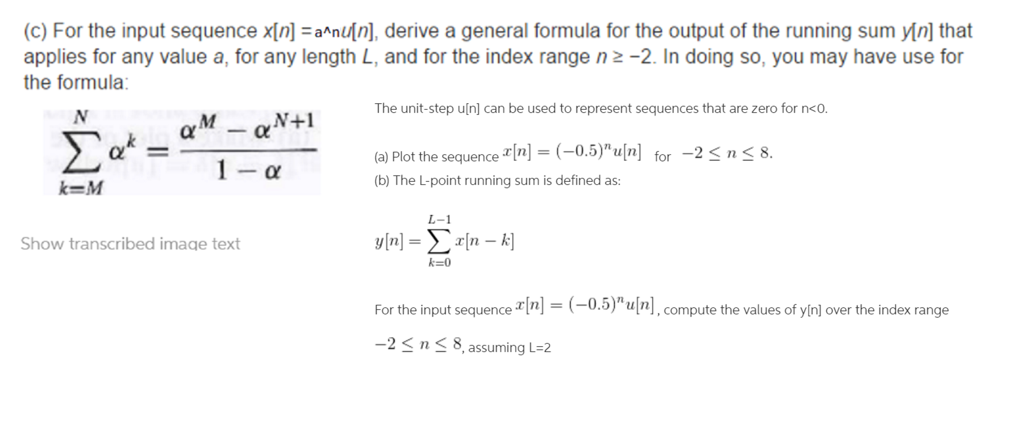 Solved For the input sequence x[n] = a^n u[n], derive a | Chegg.com