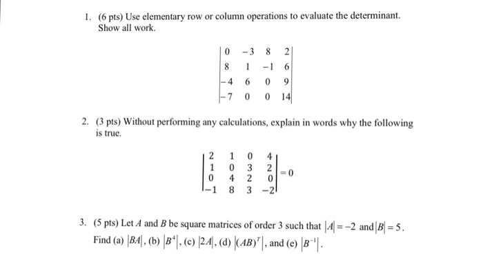 Solved 1 Use Elementary Row Or Column Operations To