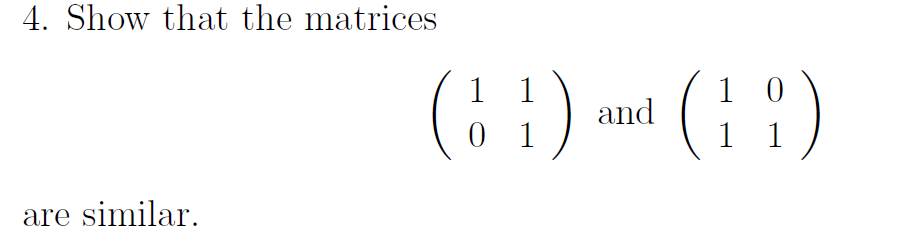 Solved Show that the matrices and are similar. | Chegg.com