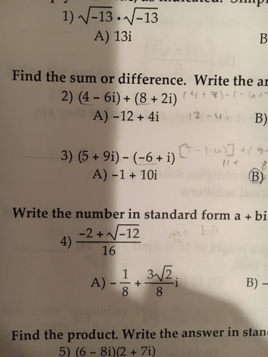 Solved Find the sum or difference. Write the (4 - 6i) + (8 | Chegg.com
