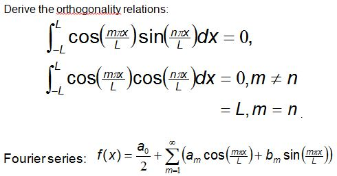 Solved Derive the orthogonality relations: cos Sinn L. m | Chegg.com