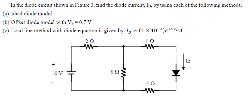 Solved In the diode circuit shown in Figure 3. find the | Chegg.com