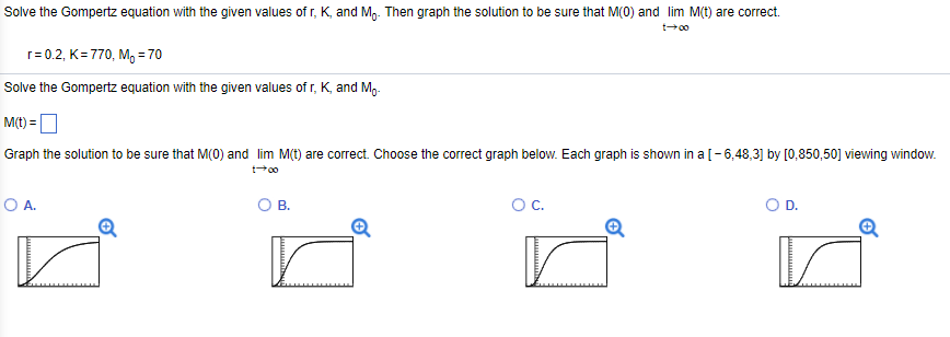 Solved Solve the Gompertz equation with the given values of | Chegg.com