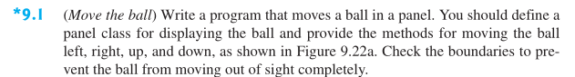 Solved 9.1 (Move the ball) Write a program that moves a ball | Chegg.com