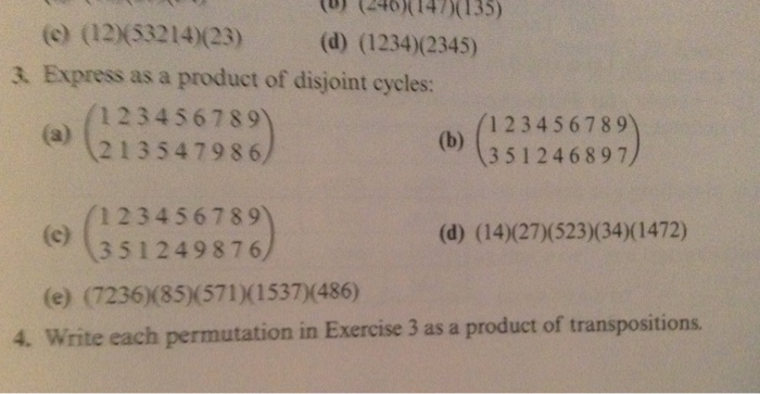 Solved Express as a product of disjoint cycles: wtite each | Chegg.com