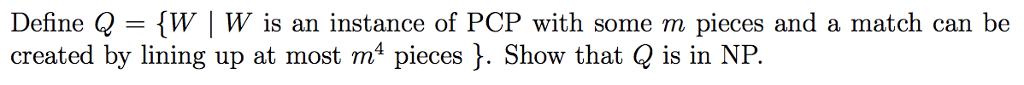 W | W is an instance of PCP with some m pieces and a | Chegg.com