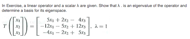 Solved In Exercise, a linear operator and a scalar lambda | Chegg.com
