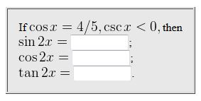 Solved If cos x = 4/5, csc x