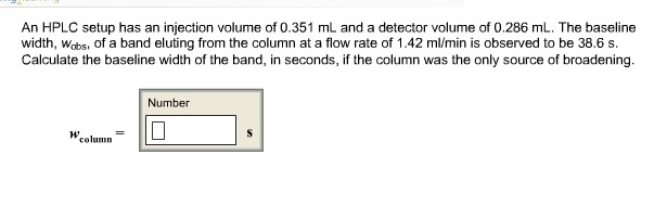Solved An HPLC setup has an injection volume of 0.351 mL and | Chegg.com