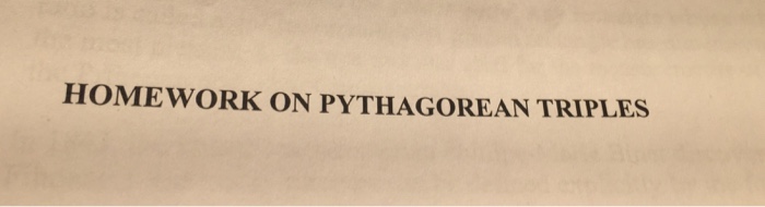 Solved HOMEWORK ON PYTHAGOREAN TRIPLES | Chegg.com