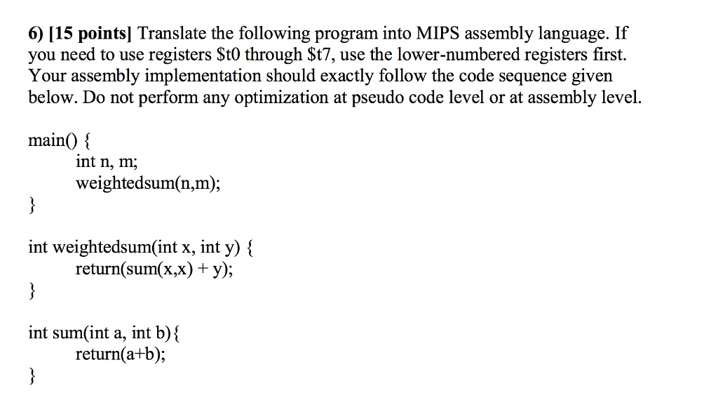 Solved 6) [15 points] Translate the following program into | Chegg.com