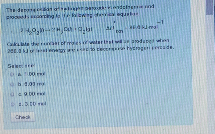 Solved The decomposition of hydrogen peroxide is endothermic | Chegg.com