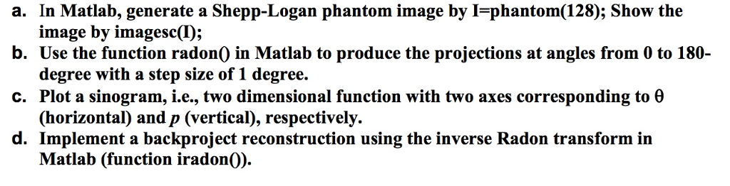a. In Matlab, generate a Shepp-Logan phantom image by | Chegg.com
