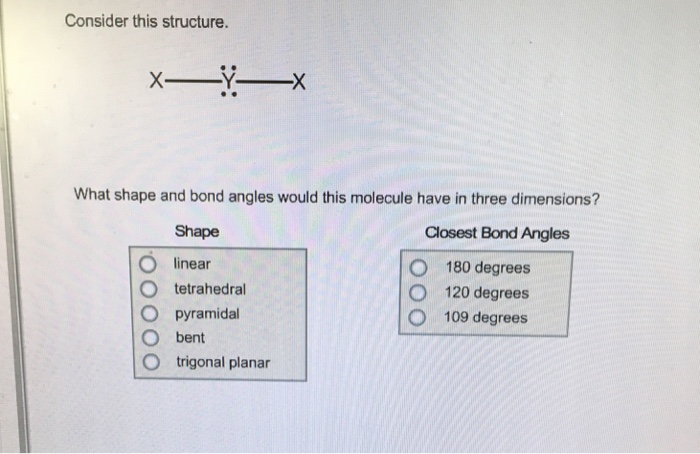 Solved Consider this structure. What shape and bond angles | Chegg.com