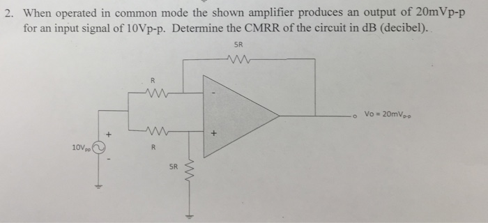 Solved When operated in common mode the shown amplifier | Chegg.com