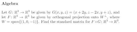 Solved Let G : R^3 rightarrow R^3 be given by G(x, y, z) = | Chegg.com