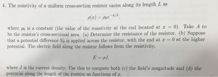 Solved The resistivity of a uniform cross-section resistor | Chegg.com