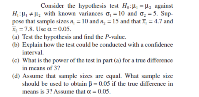 Solved Consider the hypothesis test Ho:H 2 against H, : ? l? | Chegg.com