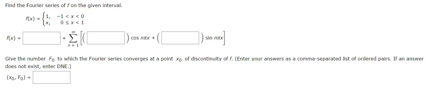 Find the Fourier series of f on the given interval. | Chegg.com