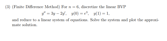 Solved (3) (Finite Difference Method) For n 6, discretize | Chegg.com