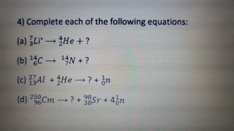 Solved 4) Complete each of the following equations: 14 27 2 | Chegg.com