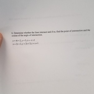 Solved Determine whether the lines intersect and if etc, | Chegg.com