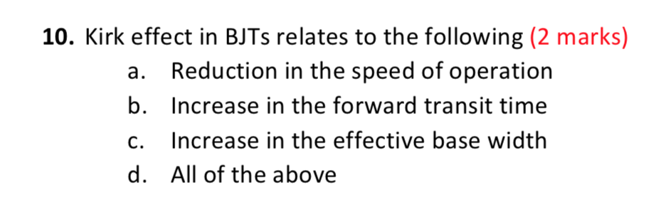 Solved 10. Kirk effect in BJTs relates to the following (2 | Chegg.com
