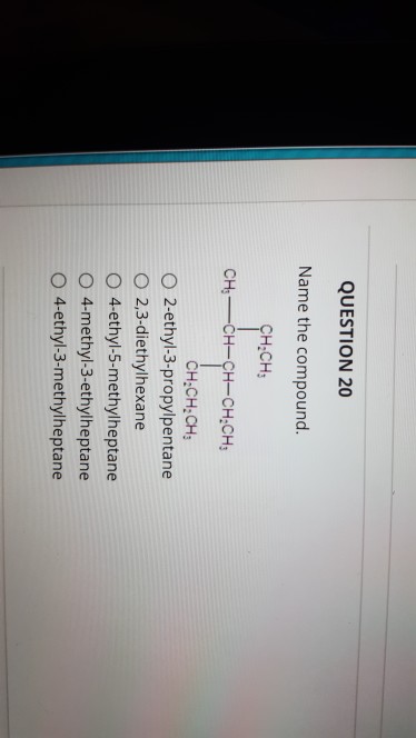 Solved QUESTION 20 Name the compound. CHCH-ÇH-CH CH CH CH | Chegg.com