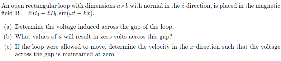 Solved An open rectangular loop with dimensions axb with | Chegg.com