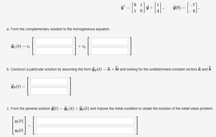 Solved a Form the complementary solution to the homogeneous | Chegg.com