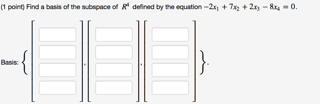 Solved (1 point) Find a basis of the subspace of R defined | Chegg.com
