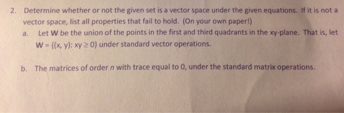 Solved Determine whether or not the given set is a vector | Chegg.com