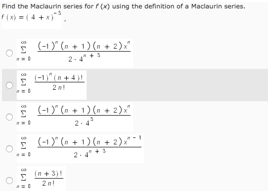 Solved Find the Maclaurin series for f (x) using the | Chegg.com