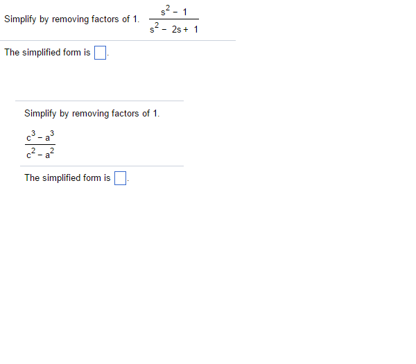 Solved Simplify by removing factors of 1 S2- 2s 1 he | Chegg.com