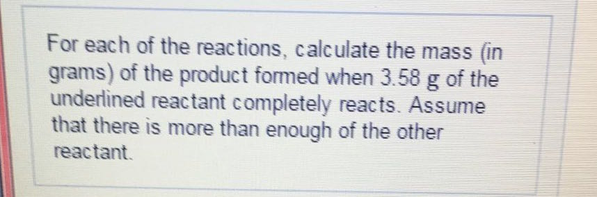 Solved For each of the reactions, calculate the mass (in | Chegg.com
