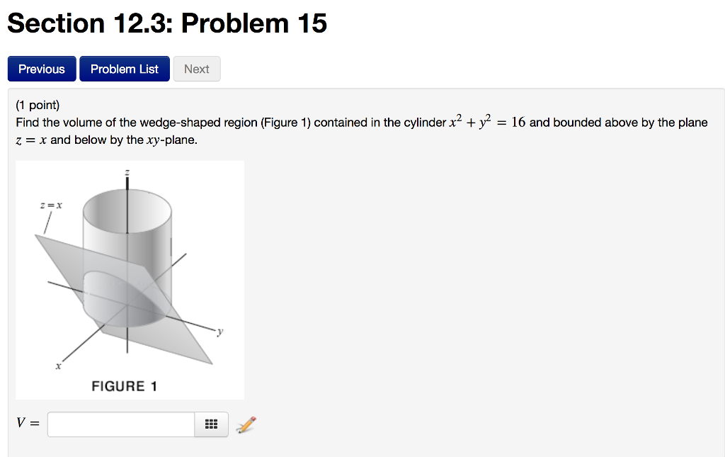 Solved Find the volume of the wedge-shaped region (Figure 1) | Chegg.com