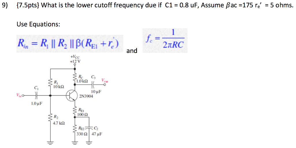 Solved 9) {7.5pts) what is the lower cutoff frequency due if | Chegg.com