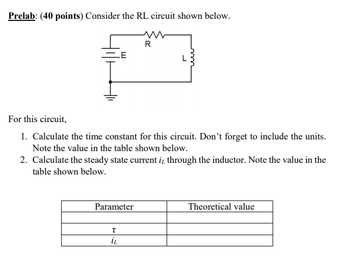Solved Prelab: (40 points) Consider the RL circuit shown | Chegg.com