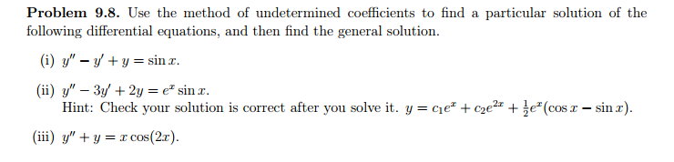 Solved Use the method of undetermined coefficients to find a | Chegg.com