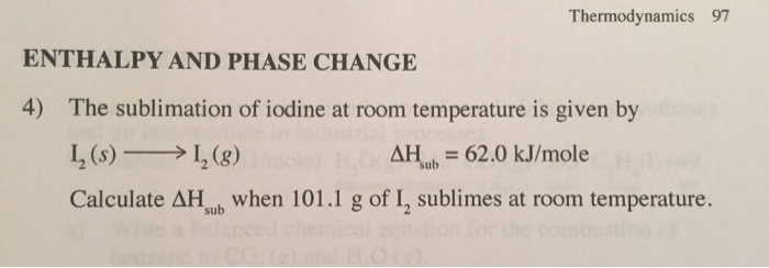 Solved The sublimation of iodine at room temperature is | Chegg.com
