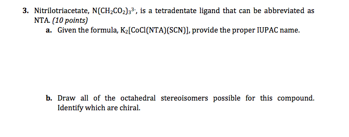 Solved Nitrilotriacetate, N[CH_2C0_2)3^3,is a tetradentate | Chegg.com