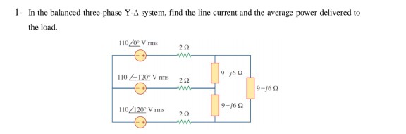 Solved In the balanced three-phase Y-A system, find the line | Chegg.com