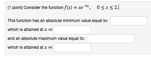 Solved Consider the function f(x) = xe^-9x, 0
