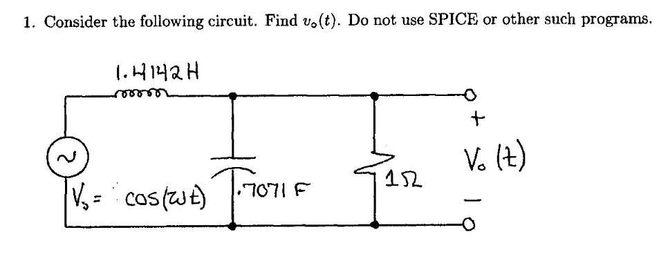 Solved 1. Consider the following circuit. Find v0(t). Do not | Chegg.com