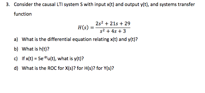 Solved 3. Consider the causal LTI system S with input x(t) | Chegg.com