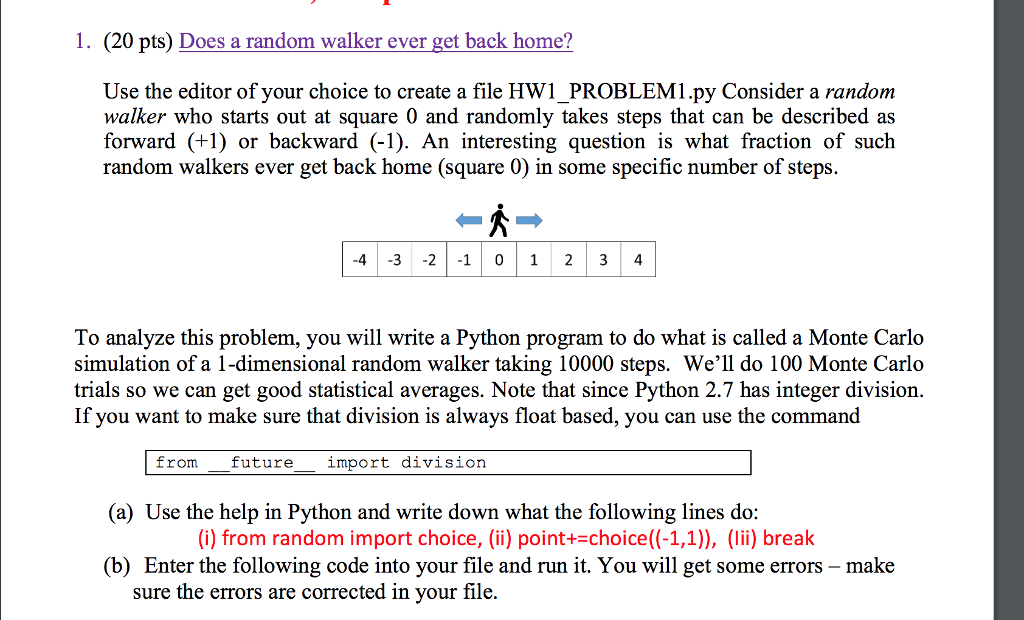 Solved 1. (20 pts) Does a random walker ever get back home? | Chegg.com